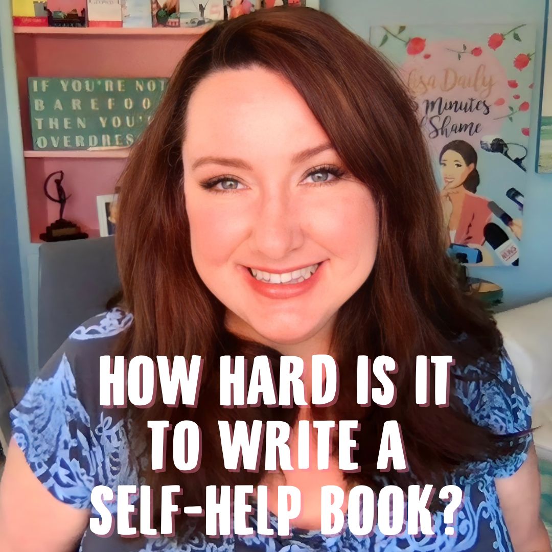 How hard is it to write a self-help book? - Lisa Daily | Bestselling ... How hard is it to write a self-help book? - Lisa Daily | Bestselling ...